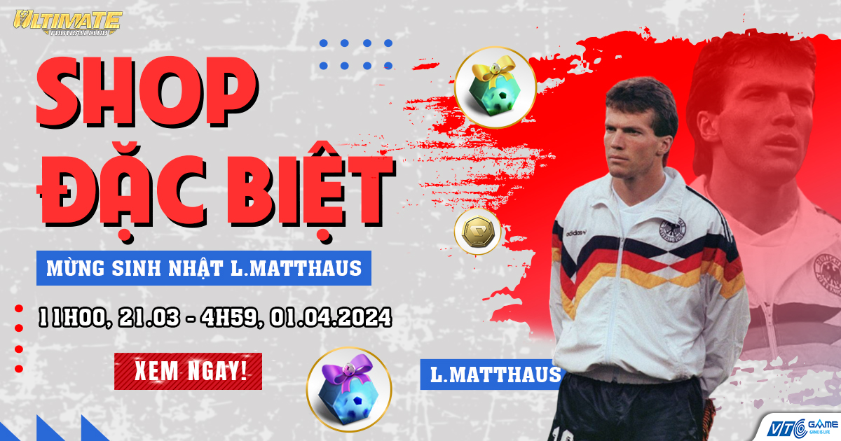 [Sự kiện] Shop đặc biệt: Ưu Đãi Mừng Sinh Nhật L.Matthaus