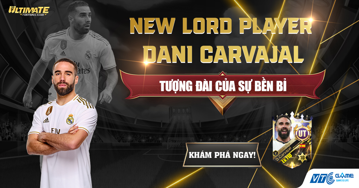 [New Lord Player] Dani Carvajal - Tượng Đài Của Sự Bền Bỉ